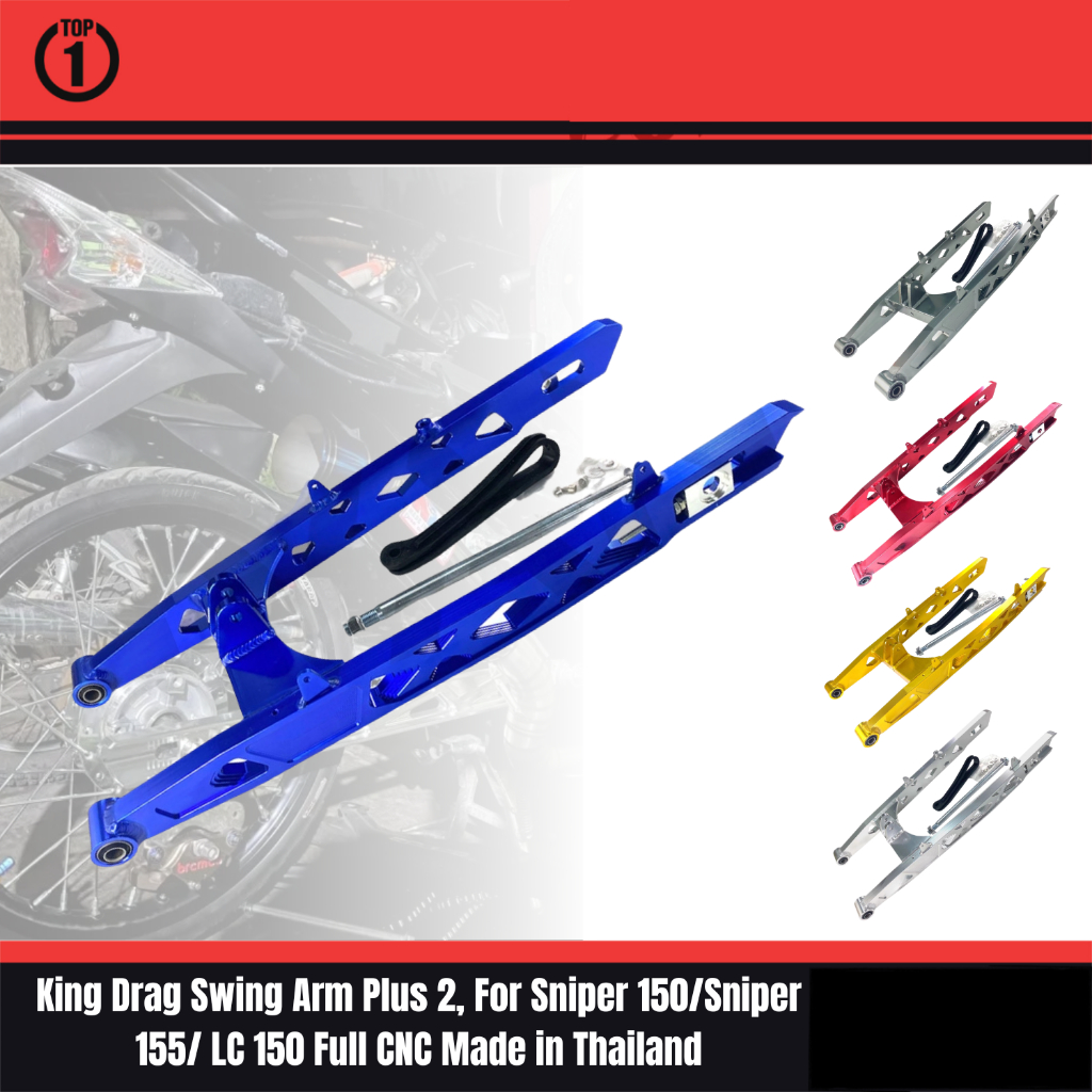 Top1 Motors FULL CNC Alloy King Drag Swing Arm Plus 2 For Sniper 150/ ...