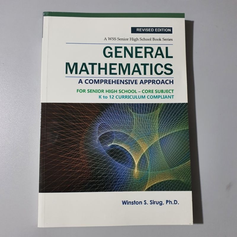 General Mathematics A Comprehensive Approach By:Winston S.Sirug ...