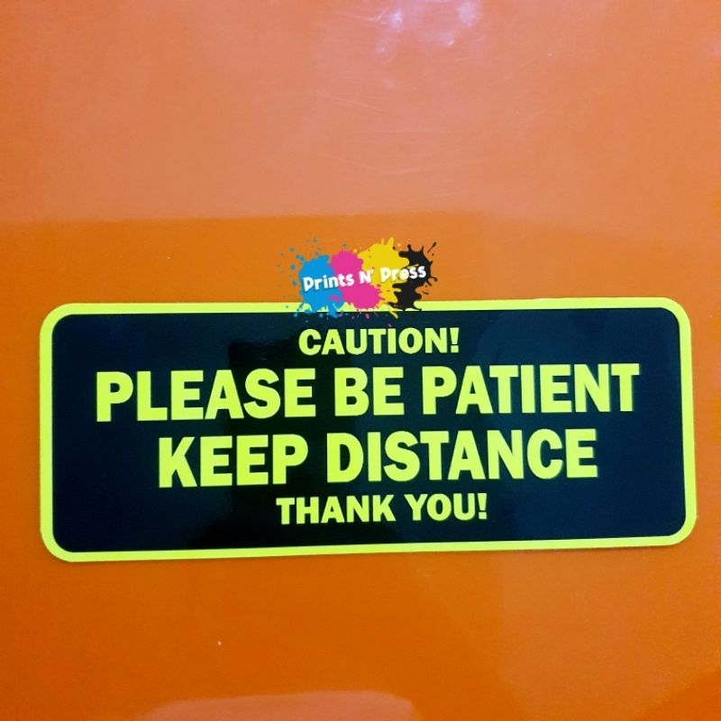 PLEASE BE PATIENT KEEP DISTANCE (2pcs) waterproof vinyl sticker. ships ...