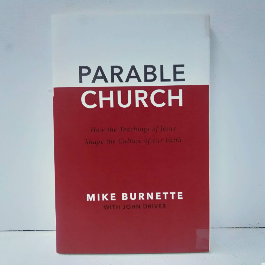 PARABLE CHURCH : How the Teachings of Jesus Shape the Culture of Our ...