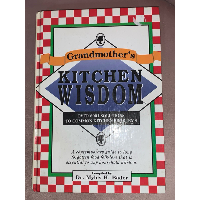 Grandmother’s Kitchen Wisdom: A Contemporary Guide to Long Forgotten ...