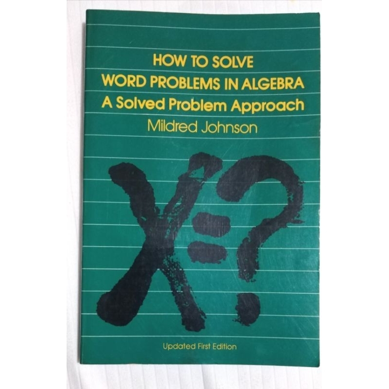 HOW TO SOLVE WORD PROBLEMS IN ALGEBRA. A Solved Problem Approach. Mildred Johnson | Shopee ...