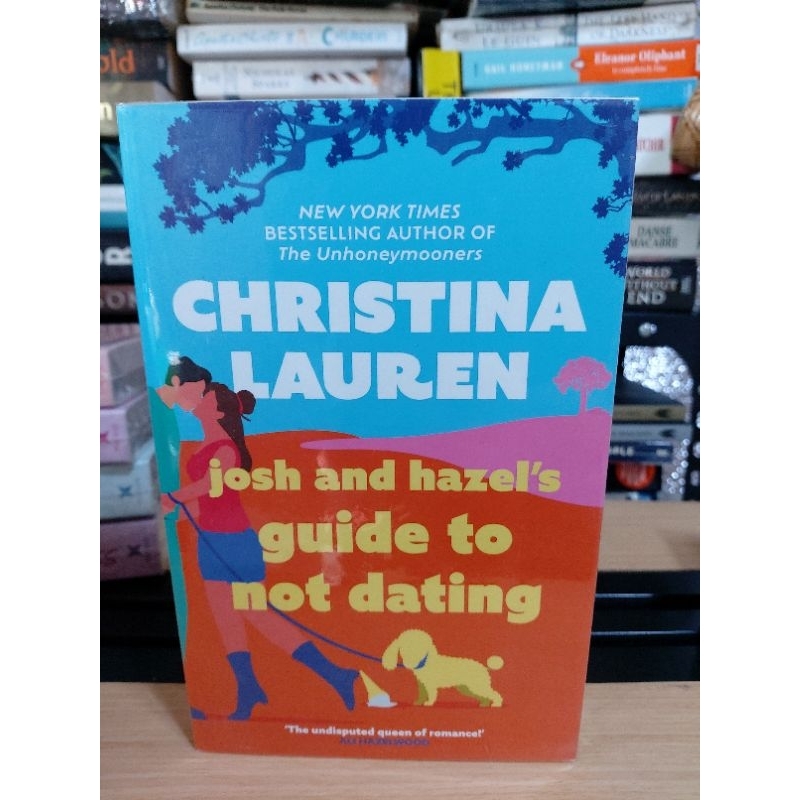 Josh and Hazel's Guide To Not Dating by Christina Lauren [PB | UK COPY ...