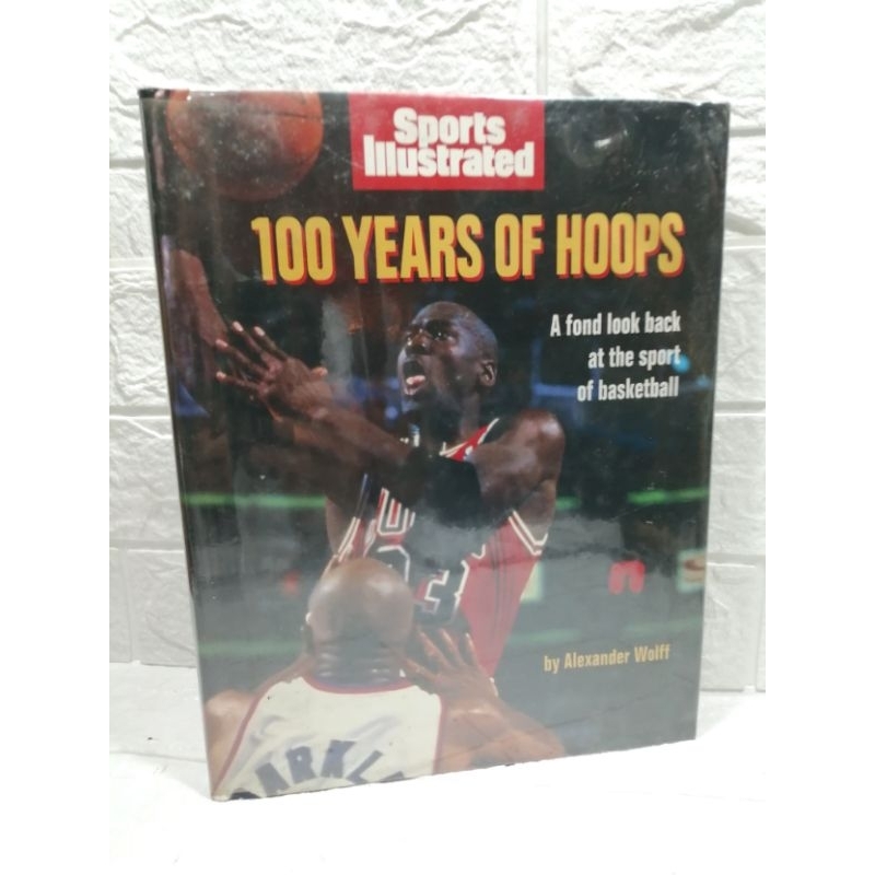 1991 Sports Illustrated 100 YEARS OF HOOPS Book by Alexander Wolff ...