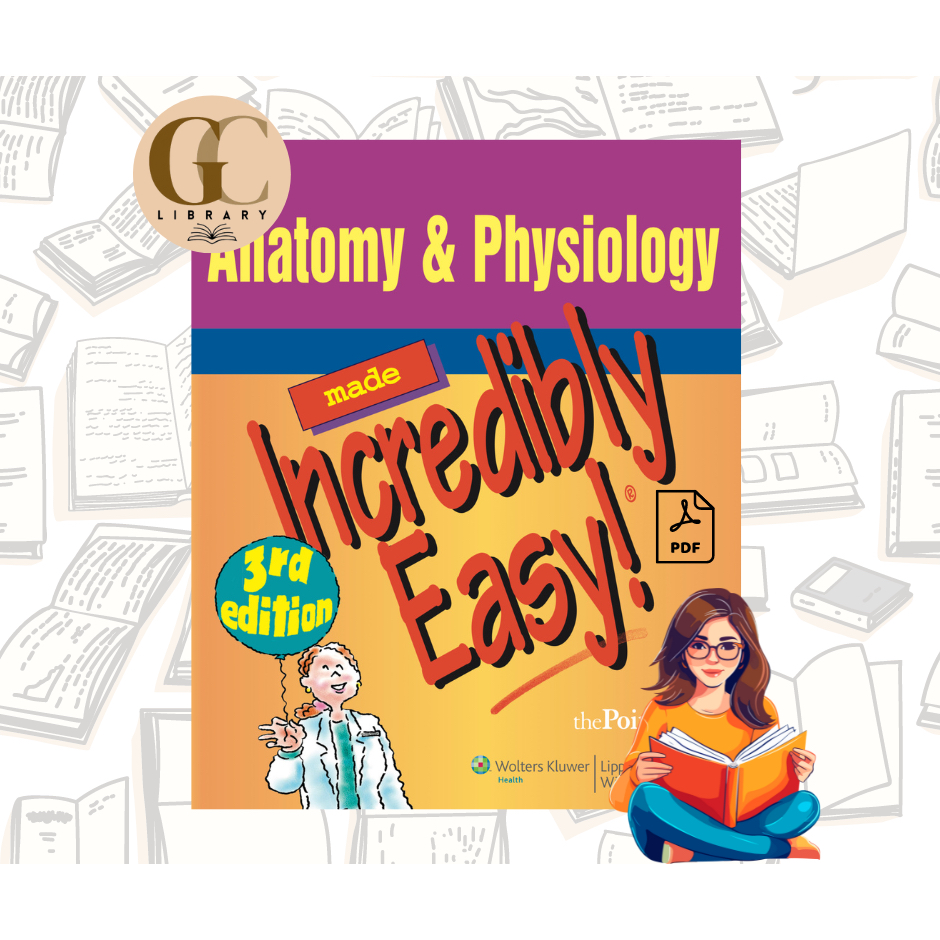 Made Incredibly Easy Anatomy And Physiology 3rd Edition Shopee