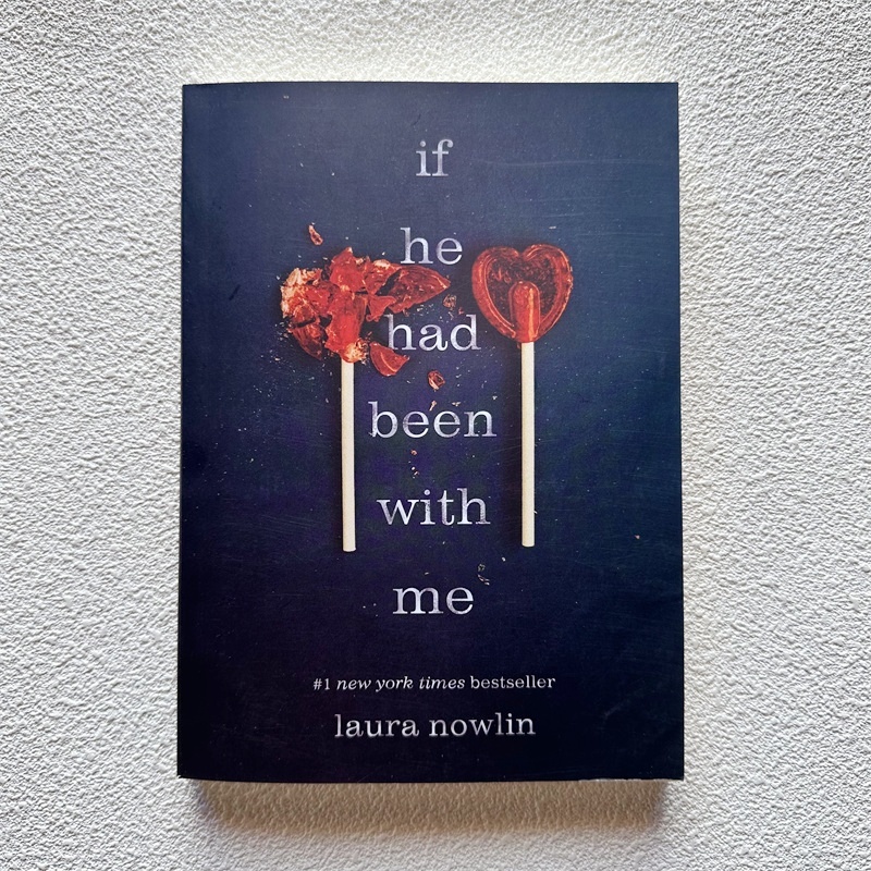 If He Had Been with Me If Only I Had Told Her by Laura Nowlin English ...