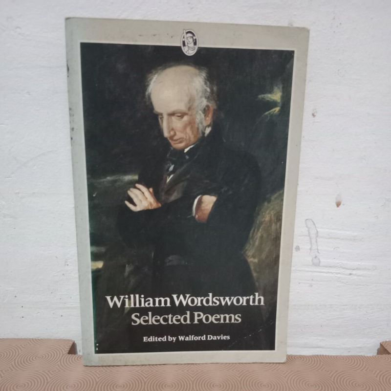 POEMS:WILLIAM WORDSWORTH Selected POEMS edited by Walford Davies ...