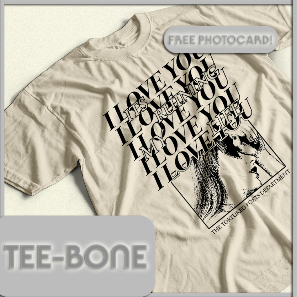 TEEBONE - TAYLOR SWIFT TTPD I LOVE YOU IT'S RUINING MY LIFE INSPIRED SHIRT | Shopee Philippines