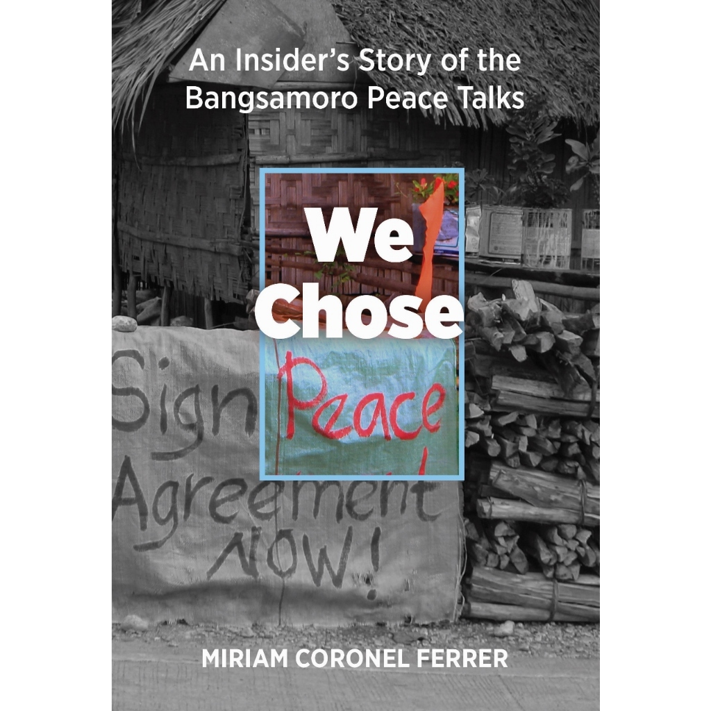 We Chose Peace An Insider's Story of the Bangsamoro Peace Talks ...