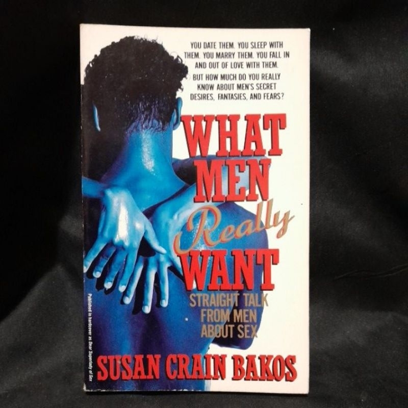 What Men Really Want Straight Talk From Men About Sex: Susan Crain ...