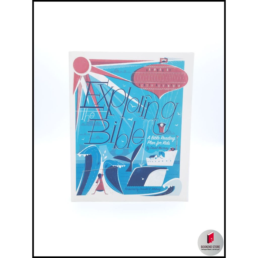 Exploring the Bible: A Bible Reading Plan for Kids by David Murray ...