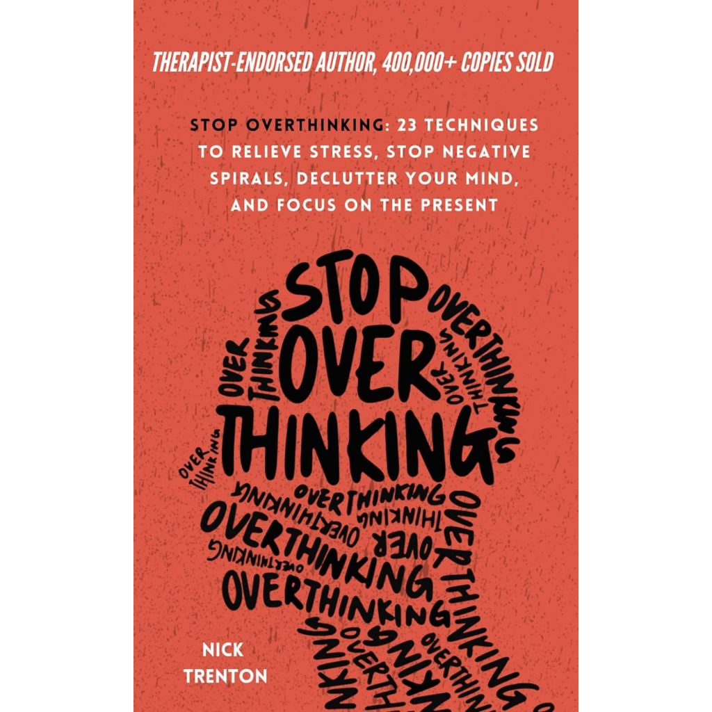 Stop Overthinking book: 23 Techniques to Relieve Stress, Stop Negative ... Stop Overthinking book: 23 Techniques to Relieve Stress, Stop Negative ...