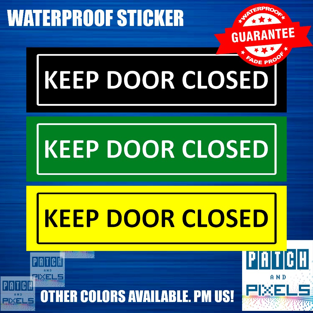 Keep Door Closed Sticker l Door Sign inches Waterproof | Shopee Philippines