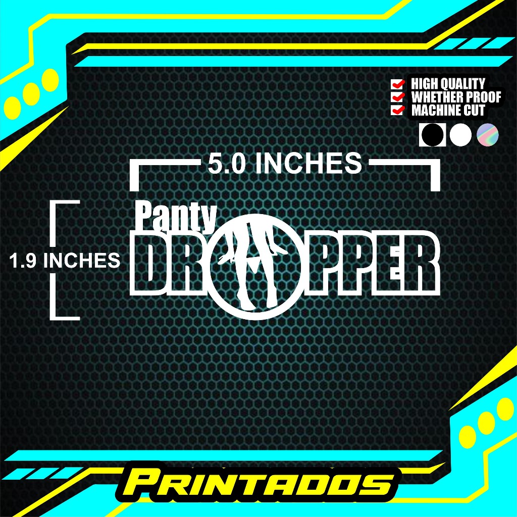 ORIGINAL PANTY DROPPER decal sticker cutout for car , motorcycle and ...