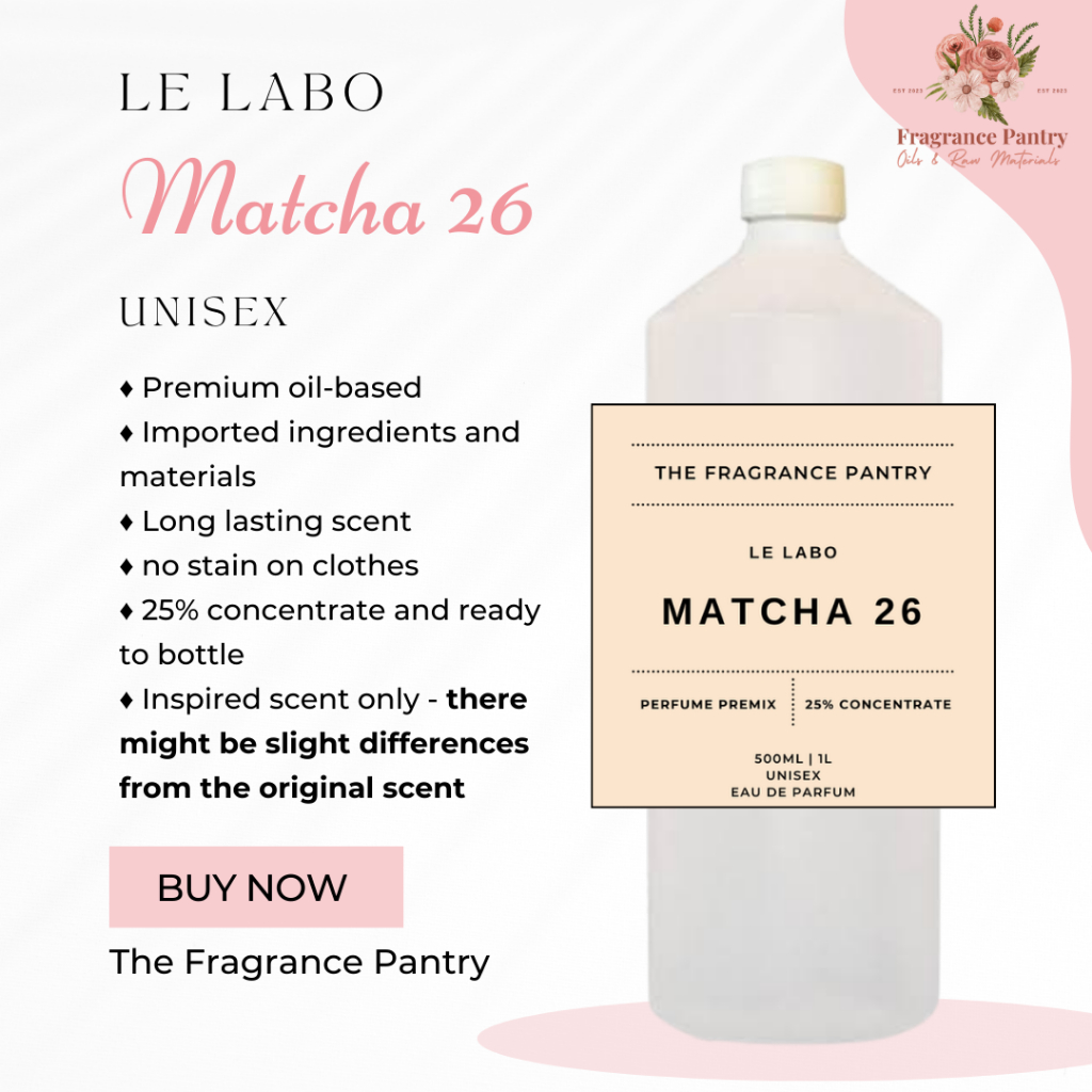 The Matcha 26 Inspired Perfume Pre-Mix 500ml & 1L [25% Concentrate ...