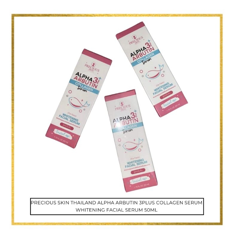 Precious Skin Thailand Alpha Arbutin 3Plus Collagen Whitening Facial Serum 50ML | Shopee Philippines