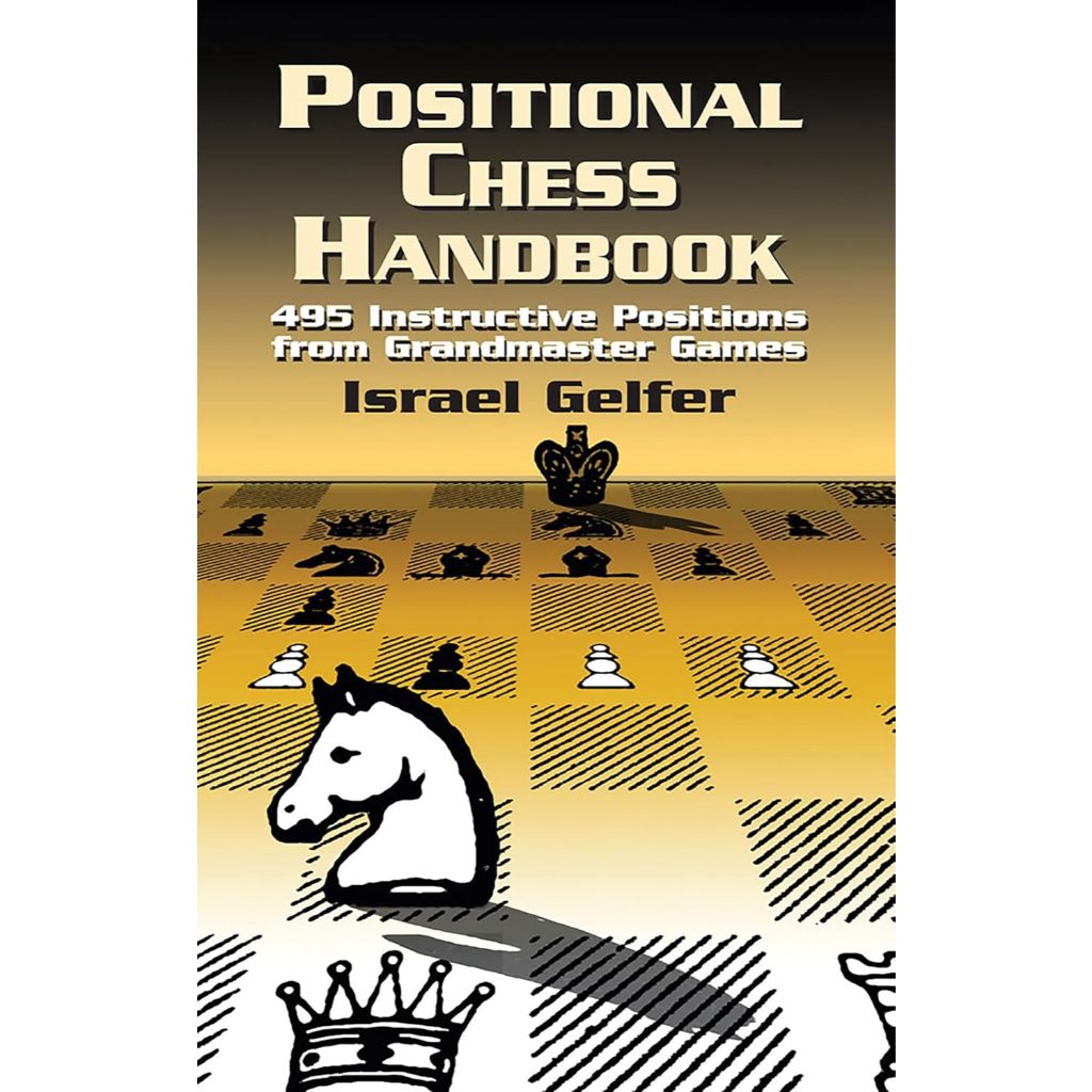 Positional Chess Handbook: 495 Instructive Positions from Grandmaster ...
