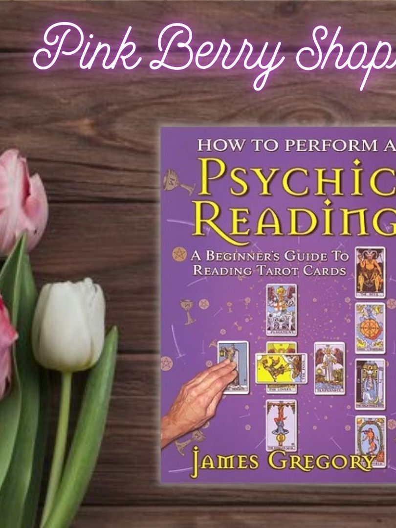 How to Perform a Psychic Reading - A Beginner's Guide to Reading Tarot ...