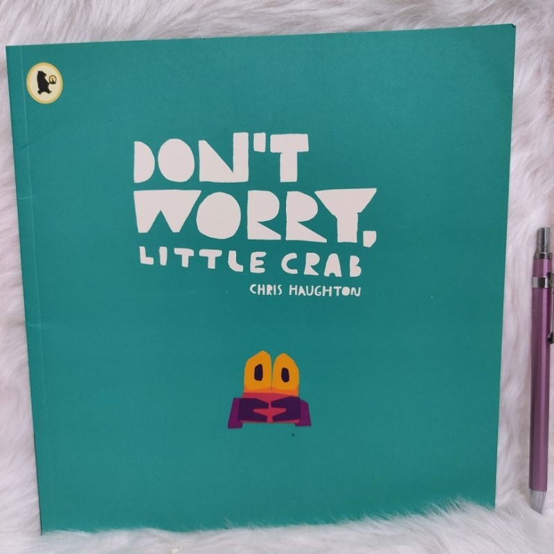 Don't Worry Little Crab by Chris Haughton / Picture Book | Shopee ...