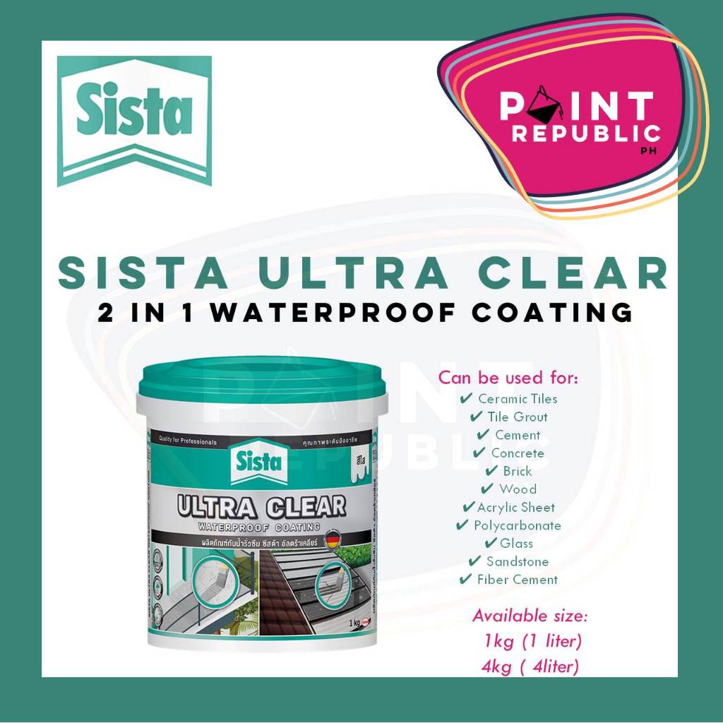 SISTA ULTRA CLEAR Waterproof Coating – 1kg | Paint Republic PH | Shopee ...