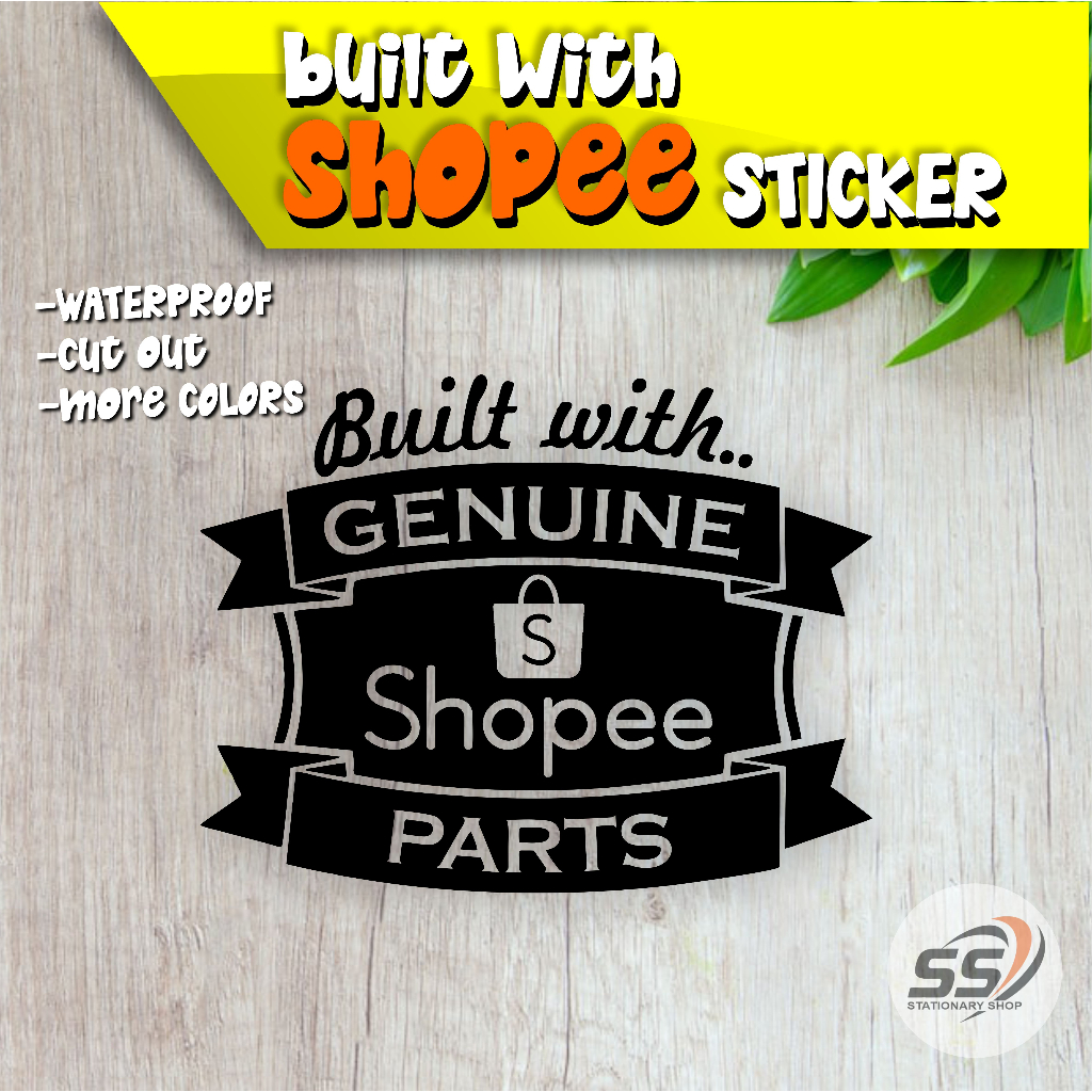 Built with genuine shopee parts sticker | Waterproof, Cut out sticker ...