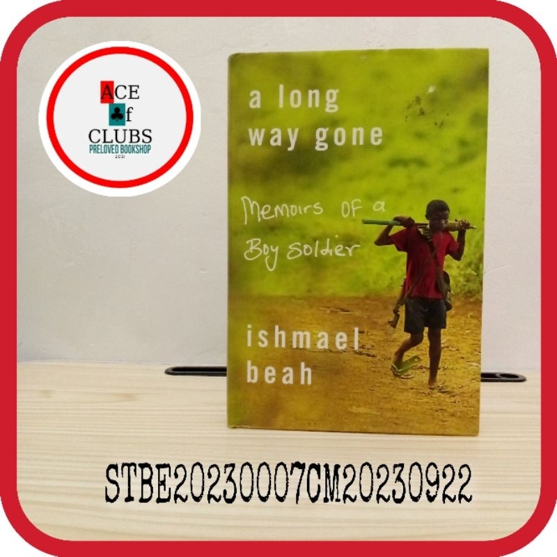 A long way gone memoirs of a boy soldier by Ishmael Beah (PReLoved/Used ...