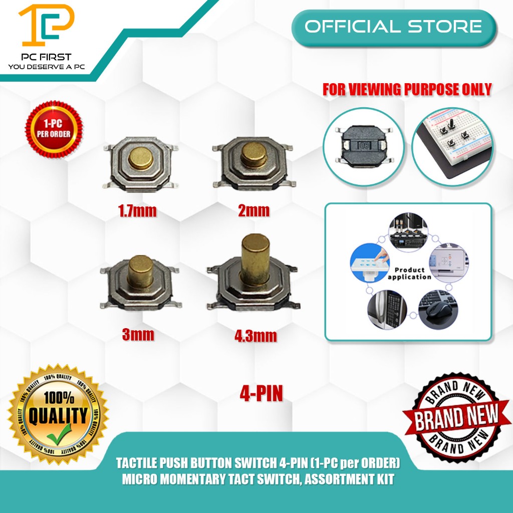 PC FIRST TACTILE PUSH BUTTON SWITCH 4-PIN (1-PC per ORDER) MICRO ...