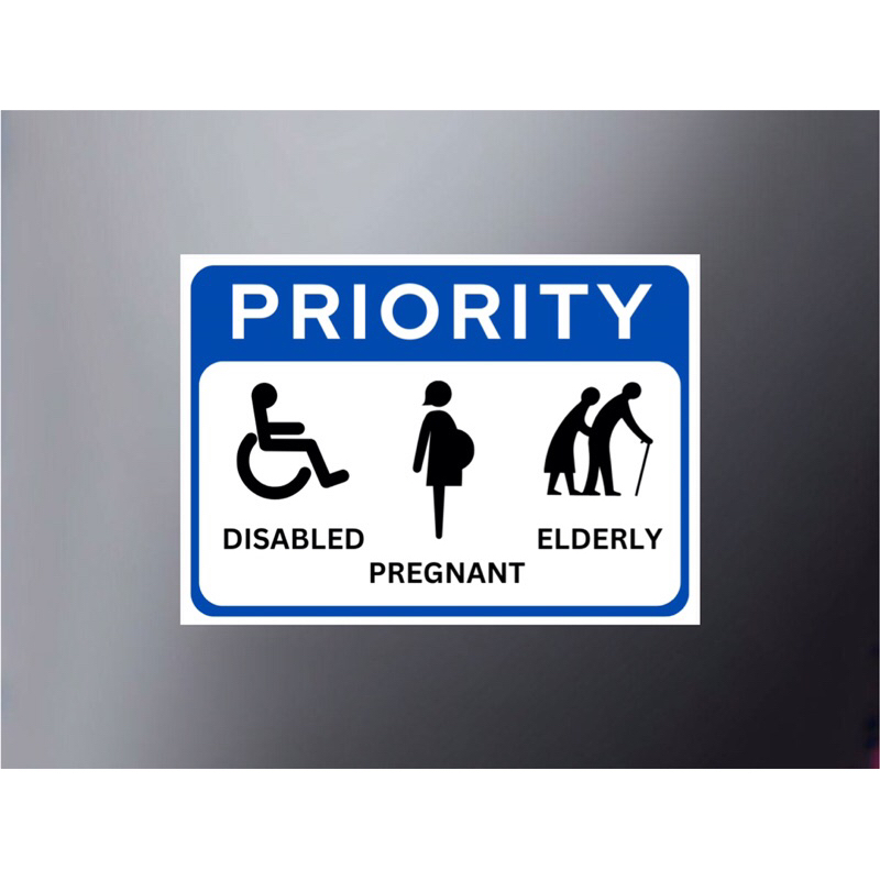 Priority: Disabled, Pregnant, and Elderly - vinyl sticker signage ...