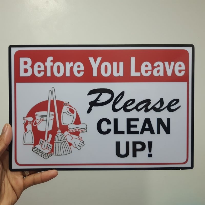 SIGN BEFORE YOU LEAVE PLEASE CLEAN UP PVC TYPE WATERPROOF AND NON ...