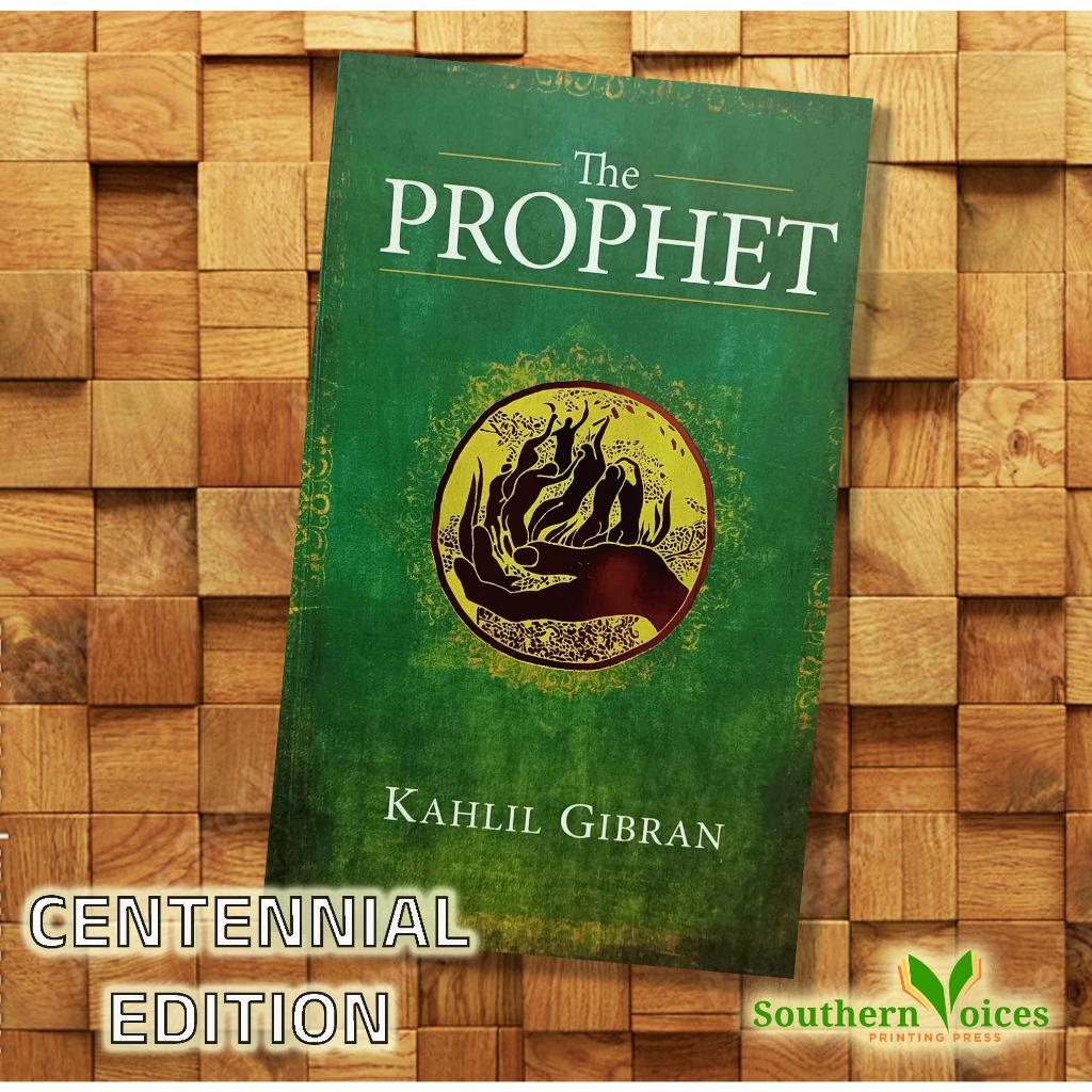 The Prophet by Kahlil Gibran (Centennial Edition) / Southern Voices ...