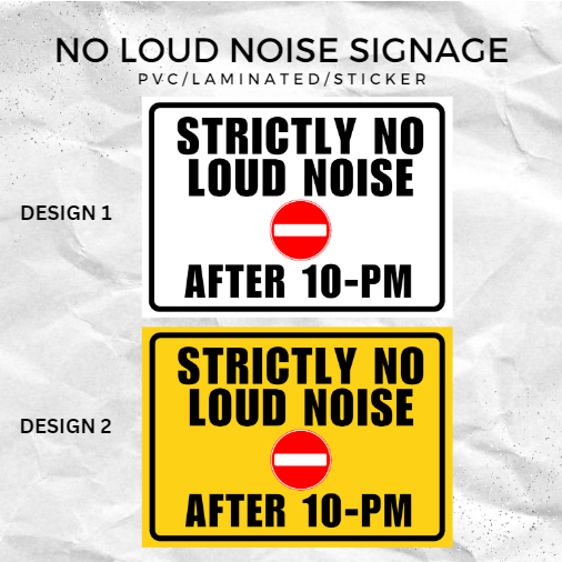 STRICTLY NO LOUD NOISE SIGNAGE PVC/LAMINATED/STICKER | Shopee Philippines
