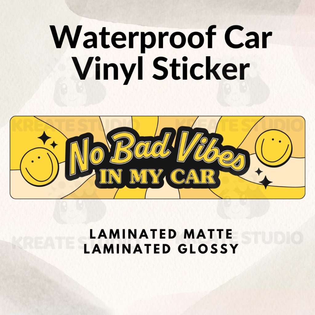 NO BAD VIBES IN MY CAR | Laminated Waterproof Vinyl Car Sticker ...