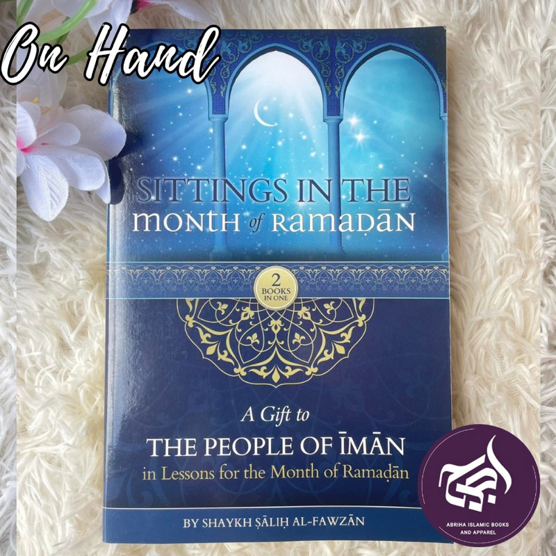 Sittings In The Month of Ramadan: The People of Iman In Lessons For The ...