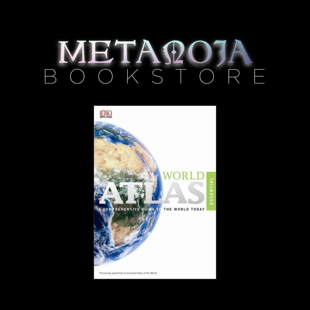 ESSENTIAL WORLD ATLAS: A COMPREHENSIVE GUIDE TO THE WORLD TODAY (DK ...