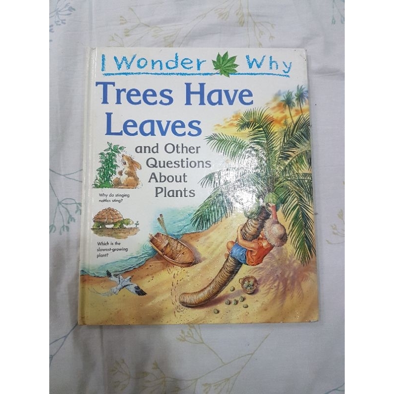 I Wonder Why Trees Have Leaves: and Other Questions About Plants ...