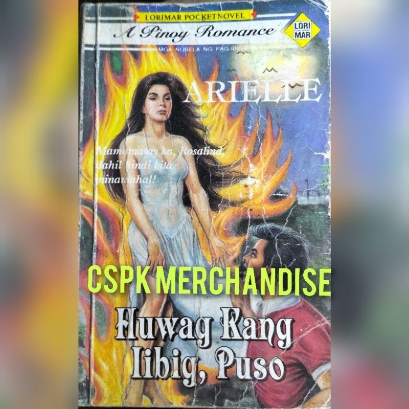 C8 L200 HUWAG KANG IIBIG PUSO BY: ARIELLE 128 PAGES TAGALOG ROMANCE ...
