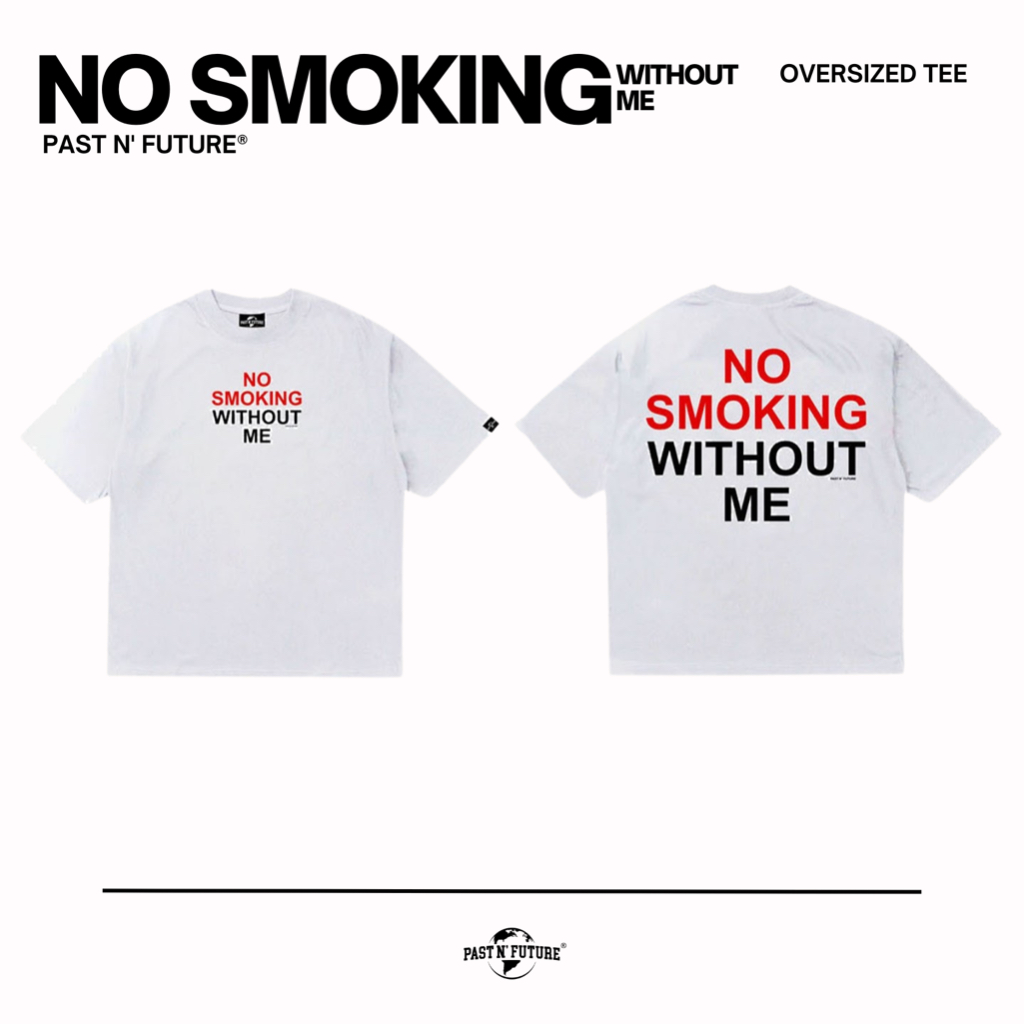 Past N' Future “No Smoking Without Me” (September Collection) Oversized ...