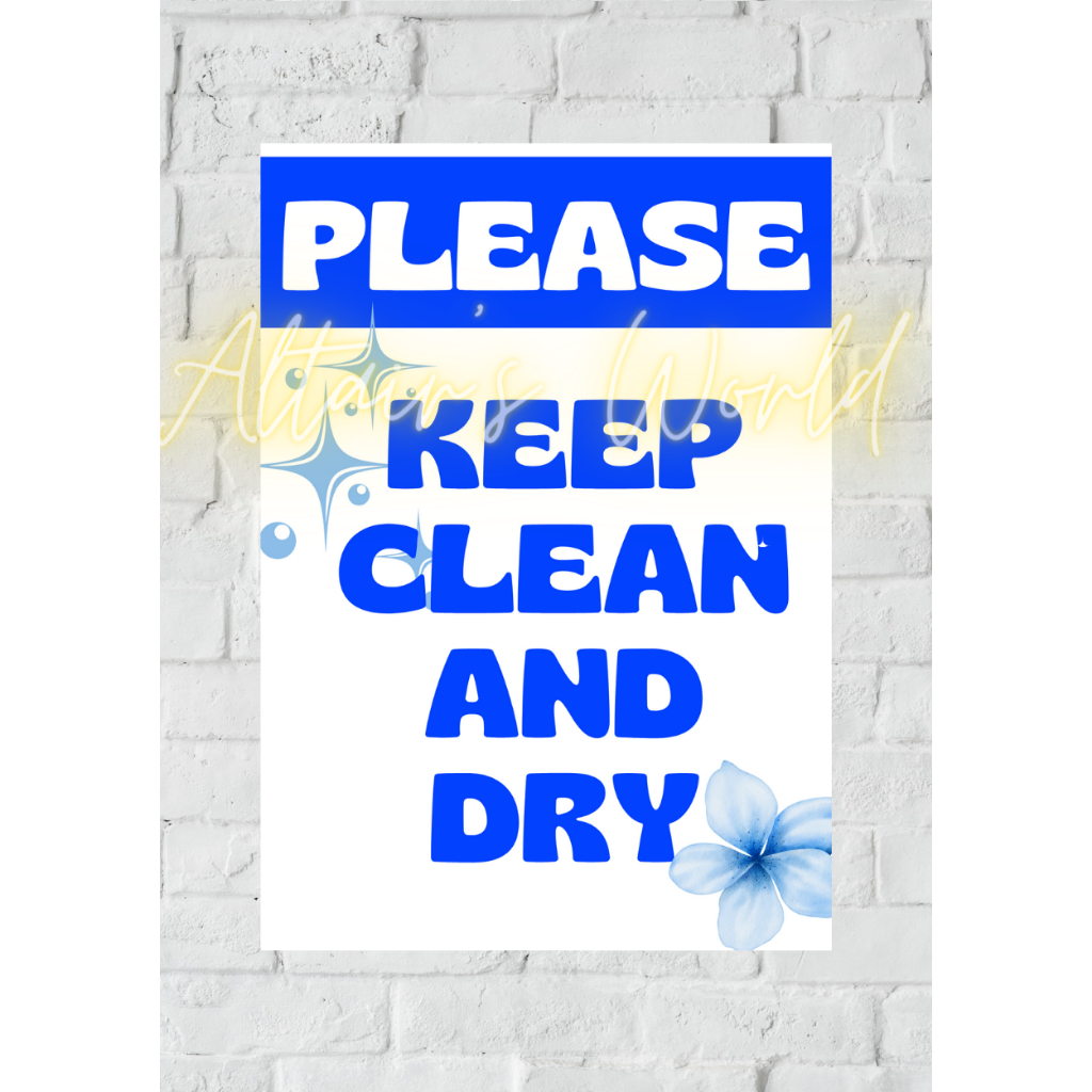 AW Please Keep This Place Clean and Orderly Keep Area Clean And ...