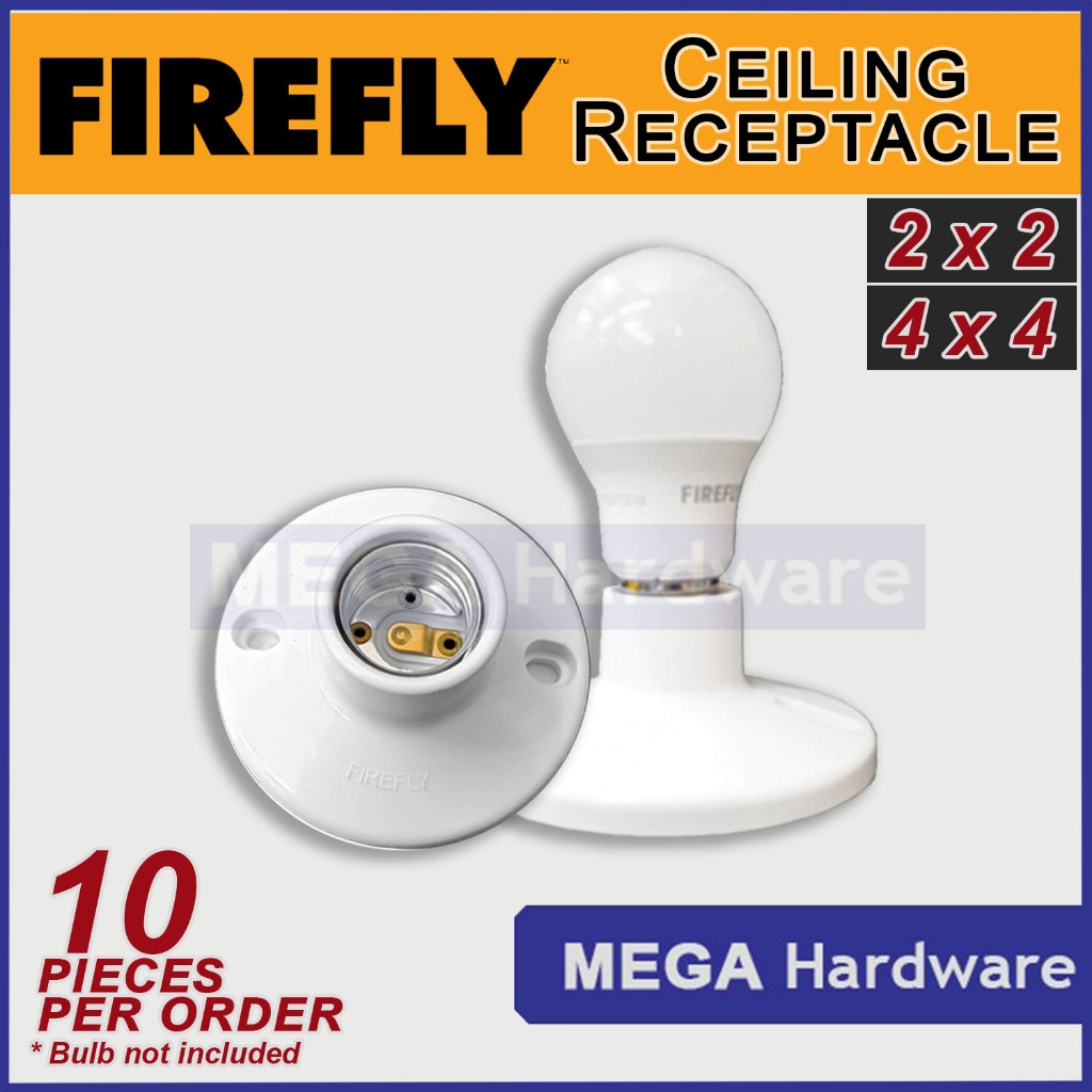 FIREFLY E27 Ceiling Receptacle 2inch(2x2) 4inch(4x4)(sold per 10PCS ...