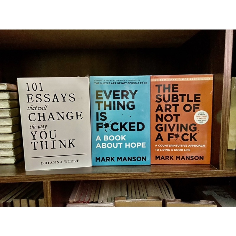 The Subtle Art Of Not Giving A F Ck Everything Is F Cked 101 Essays
