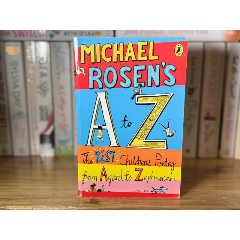 Michael Rosen’s A-Z: The Best Children’s Poetry from Agard to Zephaniah ...