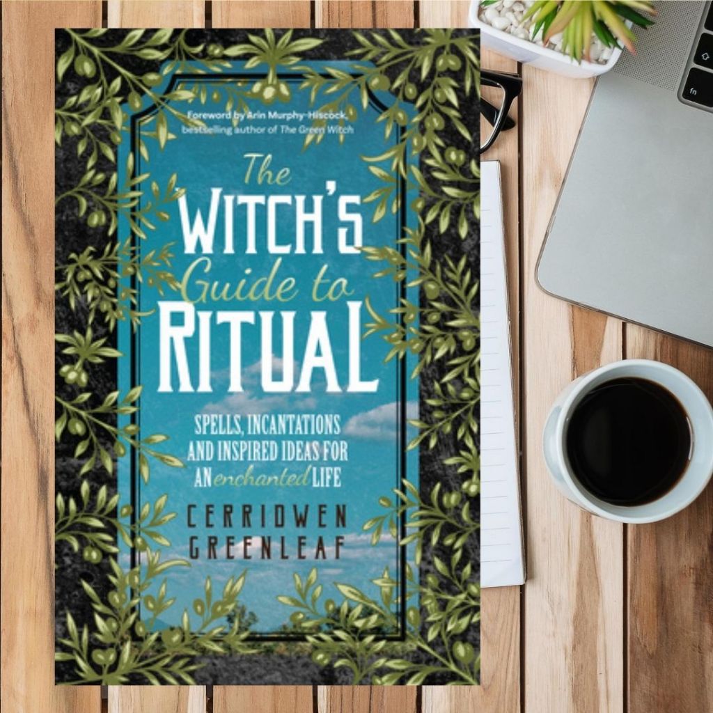 The Witch's Guide to Ritual: Spells, Incantations and Inspired Ideas ...
