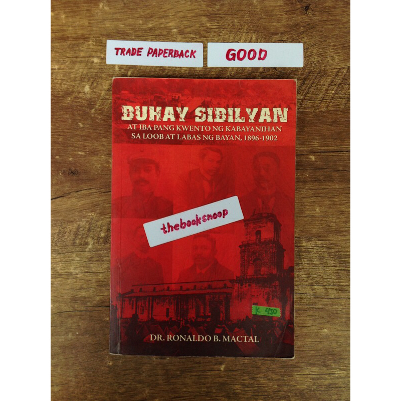 Buhay Sibilyan: Kuwentong Kabayanihan 1896-1902 by Ronaldo Mactal ...