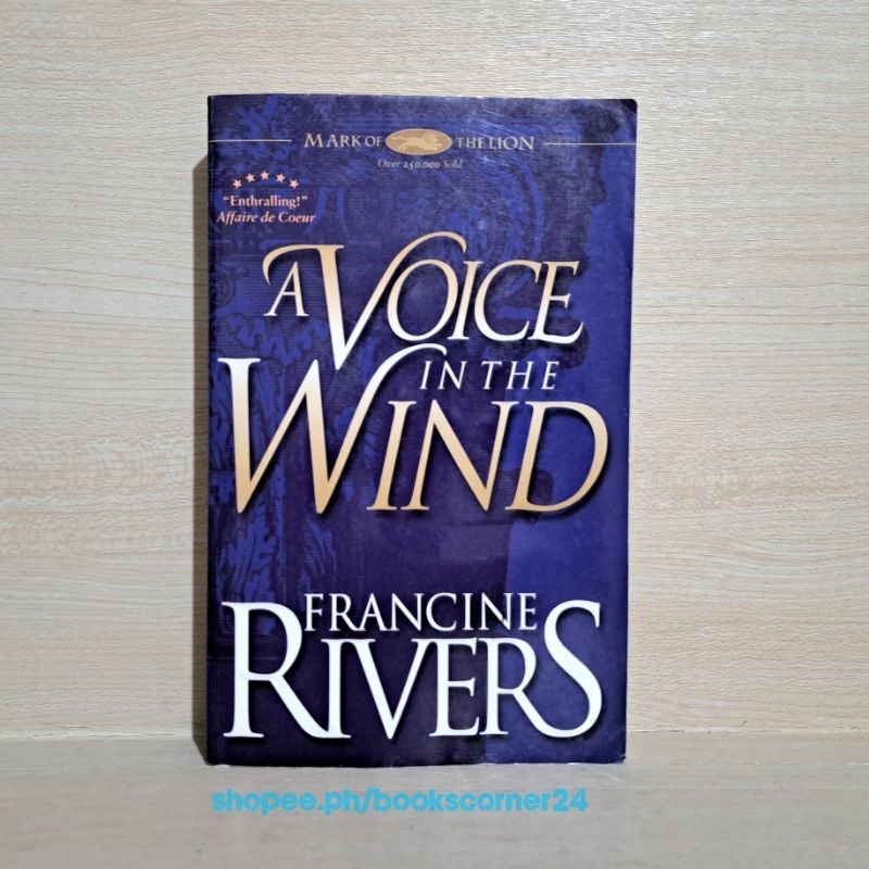 A Voice in the Wind by Francine Rivers (Mark of the Lion Book 1 ...
