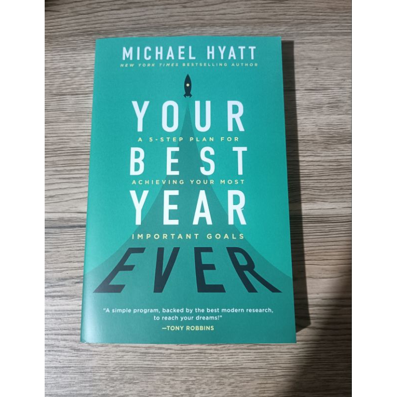 YOUR BEST YEAR EVER: A 5-STEP PLAN FOR ACHIEVING YOUR MOST IMPORTANT ...