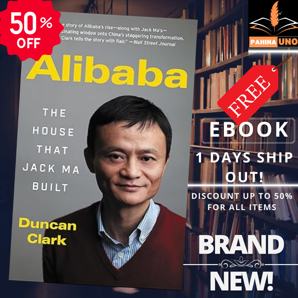 The House That Jack Ma Built by Duncan Clark - with free digital copy ...