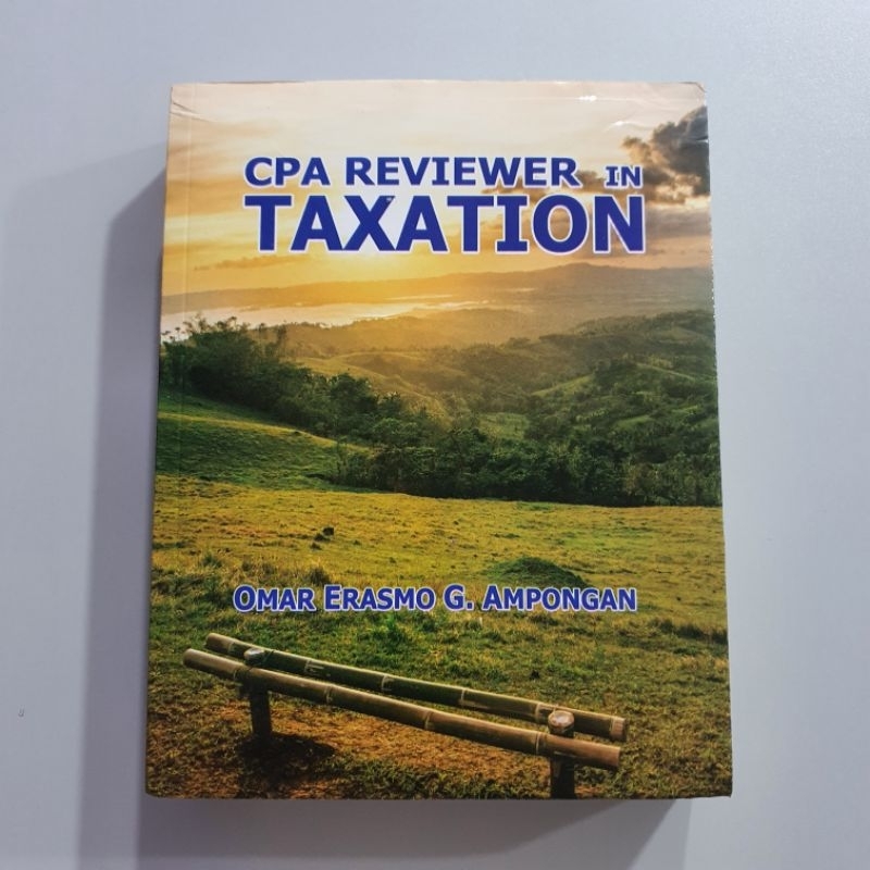 CPA Reviewer in Taxation 2023 edition By:Ampongan | Shopee Philippines