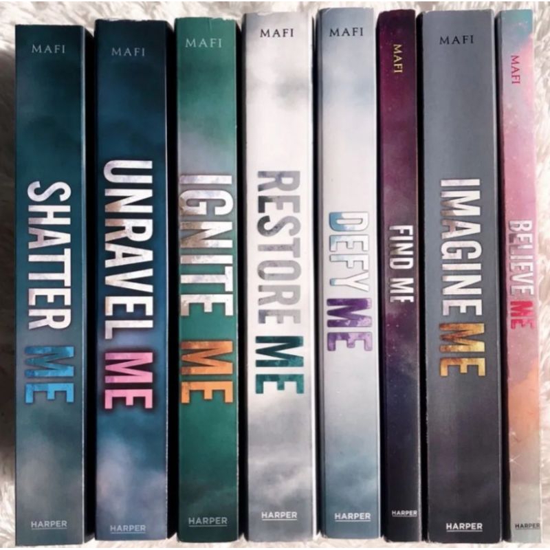 Defy Me Shatter Me Believe Me Imagine Me Unite Me Restore Me Tahereh ...