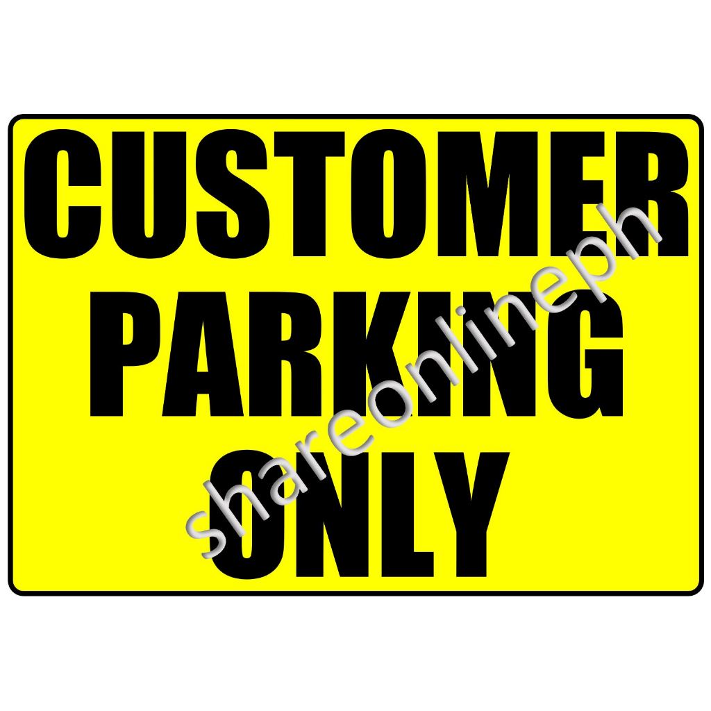 Customer Parking Only Signage Laminated Sign board | Shopee Philippines