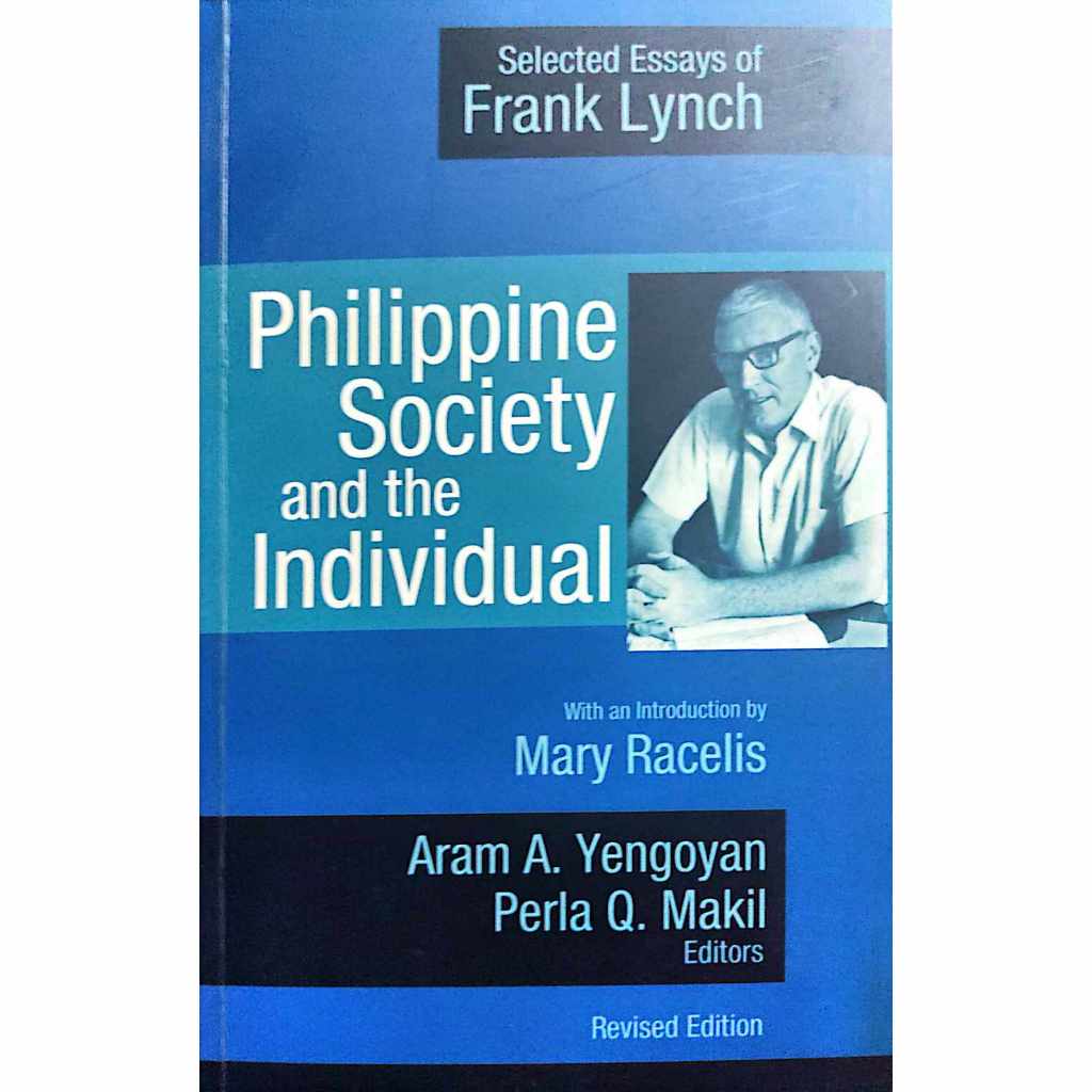 Philippine Society and the Individual: Selected Essays of Frank Lynch ...